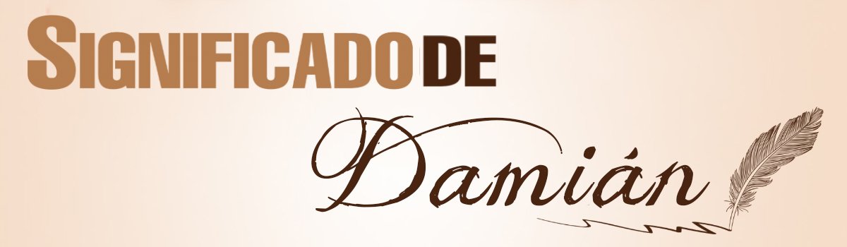 Significado de Damián - Significado de los nombres