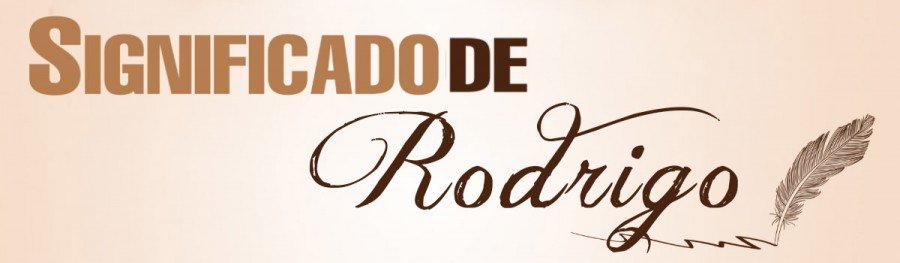Significado de Rodrigo - Significado de los nombres