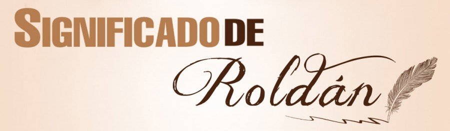 Significado de Roldán - Significado de los nombres