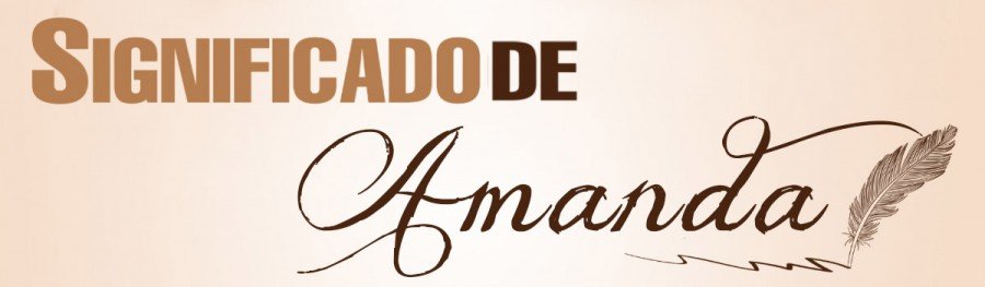 Significado de Amanda - Significado de los nombres