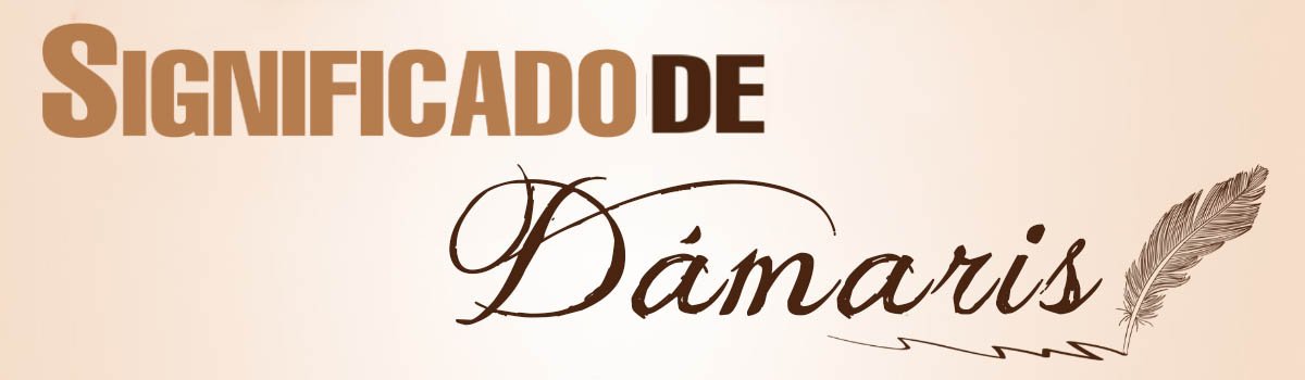 Significado de Dámaris - Significado de los nombres