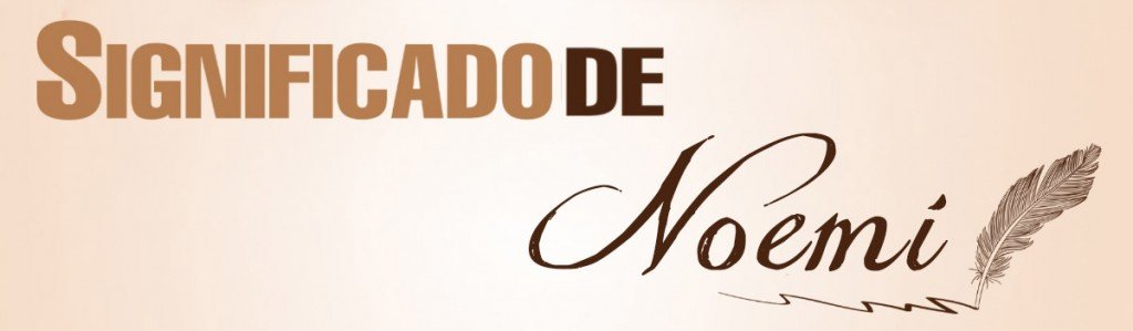 Significado de Noemí - Significado de los nombres