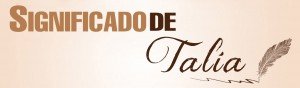 Significado de Talía - Significado de los nombres